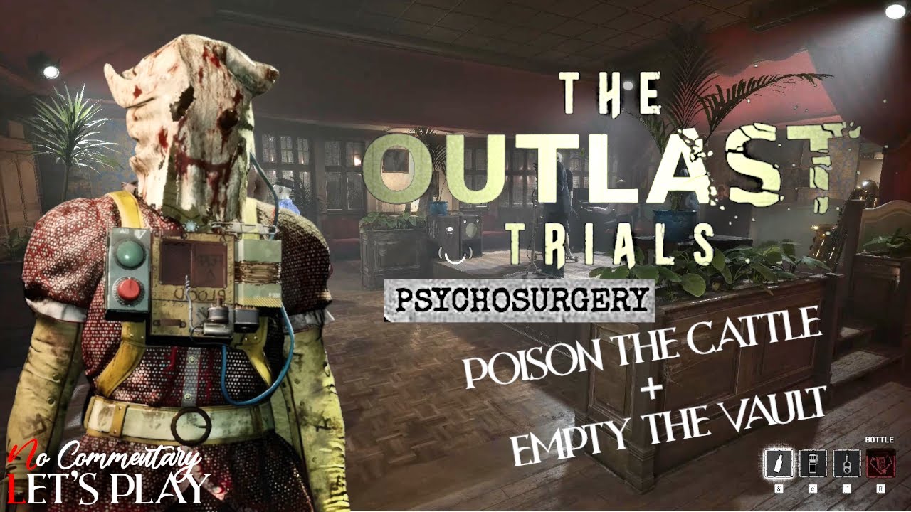 THE OUTLAST TRIALS - New Poison the Cattle + Empty the Vault A+ ...