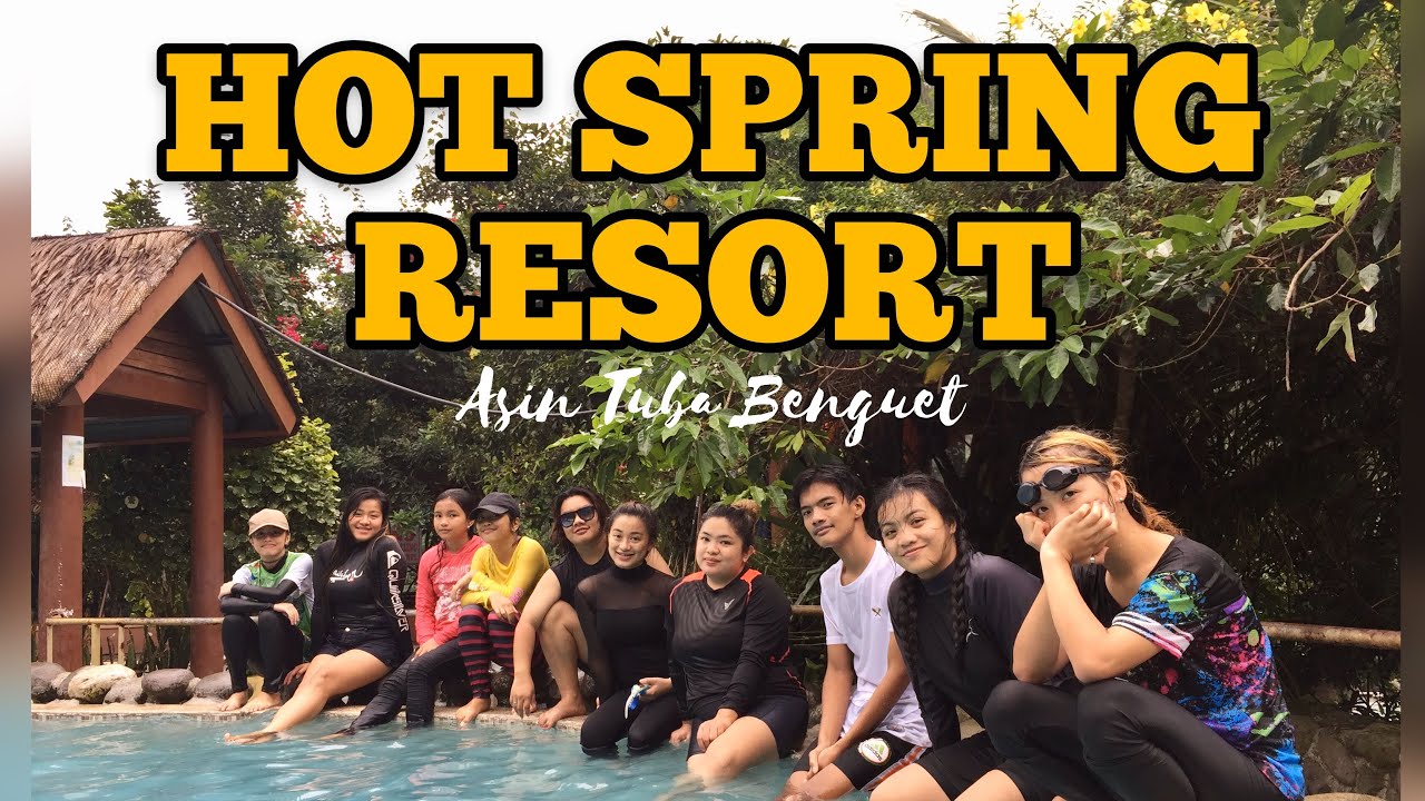 HOT SPRING RESORT || ASIN TUBA BENGUET - YouTube