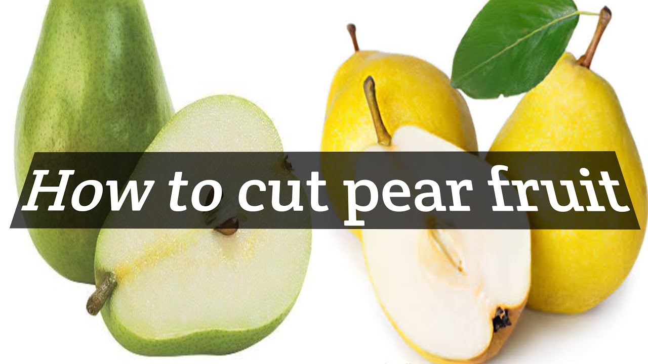 pear fruit ని ఎలా కట్ చేయాలి??.. How to cut pear fruit... - YouTube