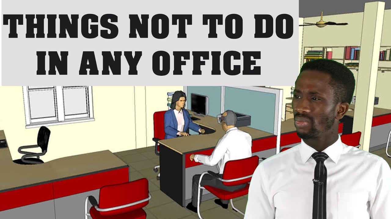 10 THINGS NOT TO DO IN ANY OFFICE | VERY IMPORTANT - YouTube