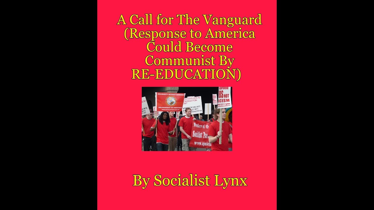 A Call for The Vanguard (Response to America Could Become Communist By ...