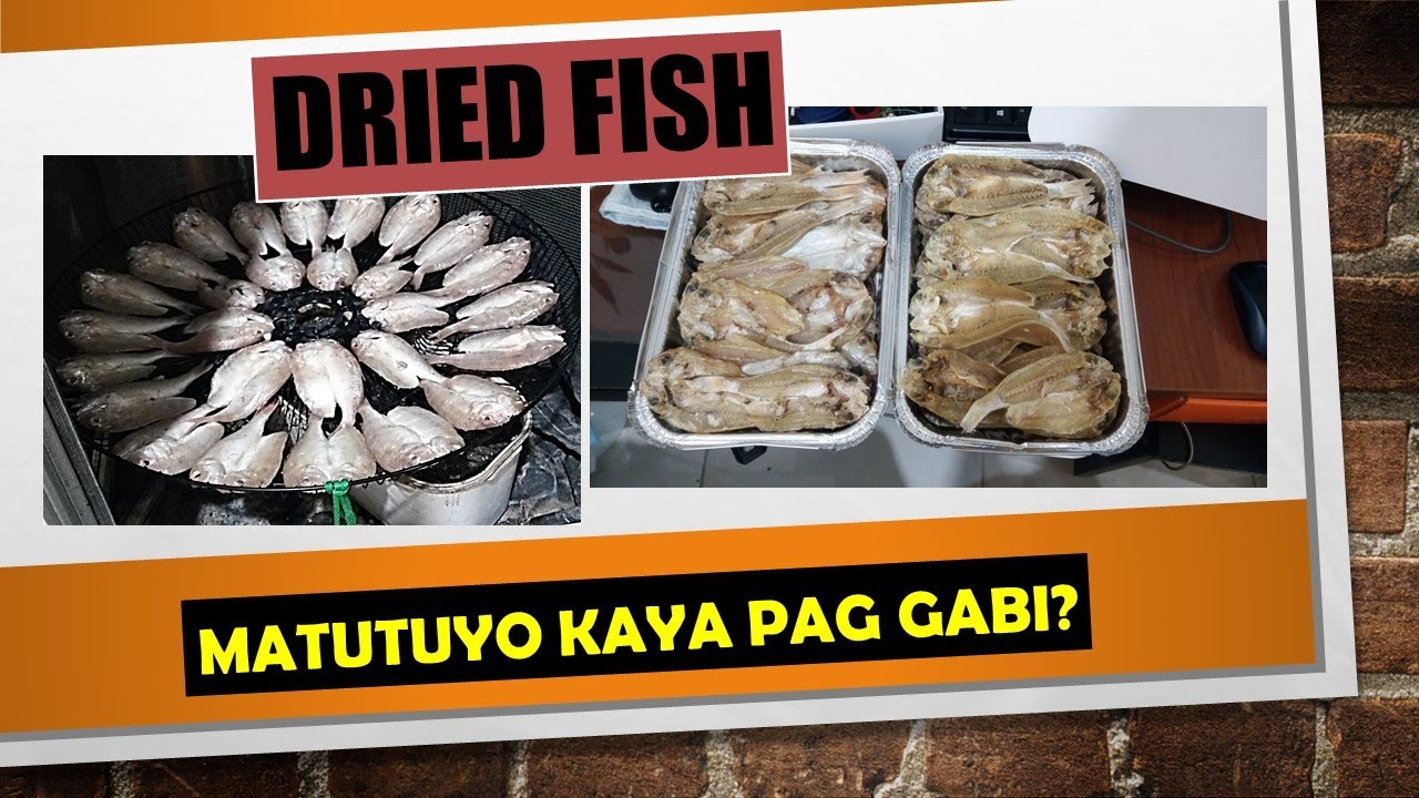 Dried Fish matutuyo kaya pag ibilad sa gabi? - YouTube