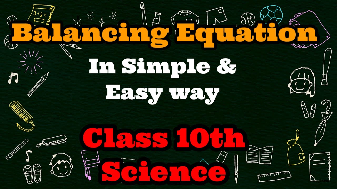 Balancing Equation In Easy Way | Chapter 1 Science Class 10th - YouTube