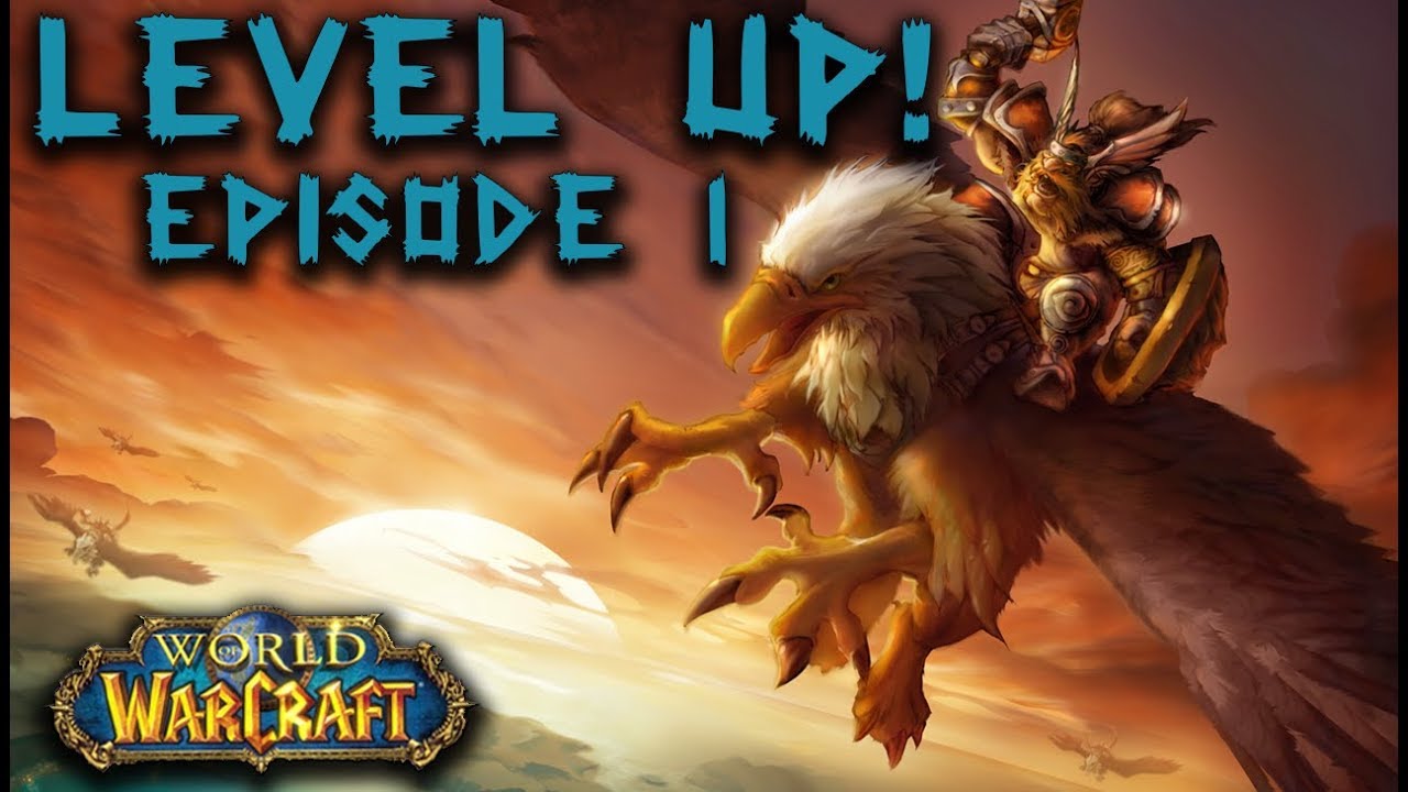 Level UP! - Episode 1 | Classic WoW Prep. - YouTube