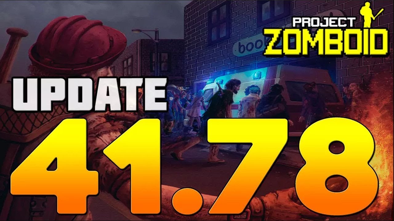 UPDATE 41.78 PROJECT ZOMBOID - O QUE MUDOU E NOVIDADES - YouTube