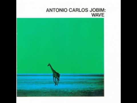 Antonio Carlos Jobim"Wave" (HQ) - YouTube