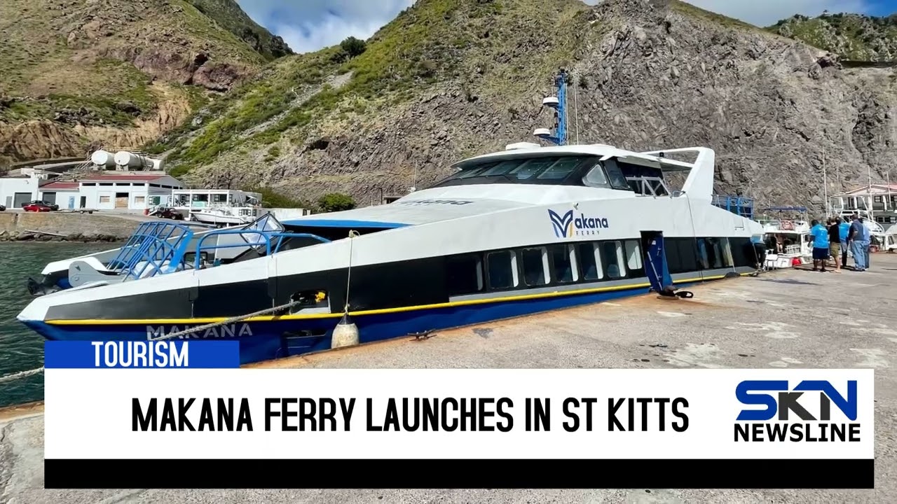 MAKANA FERRY LAUNCHES IN ST KITTS - YouTube