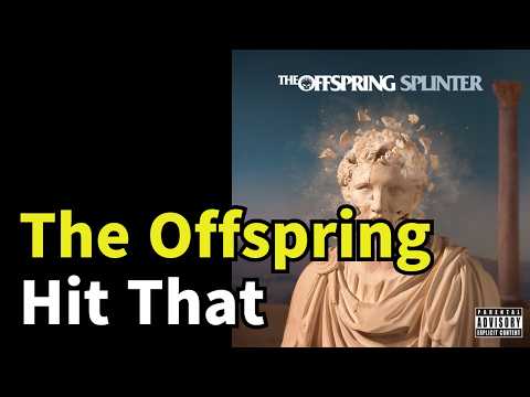 The Offspring - Hit That