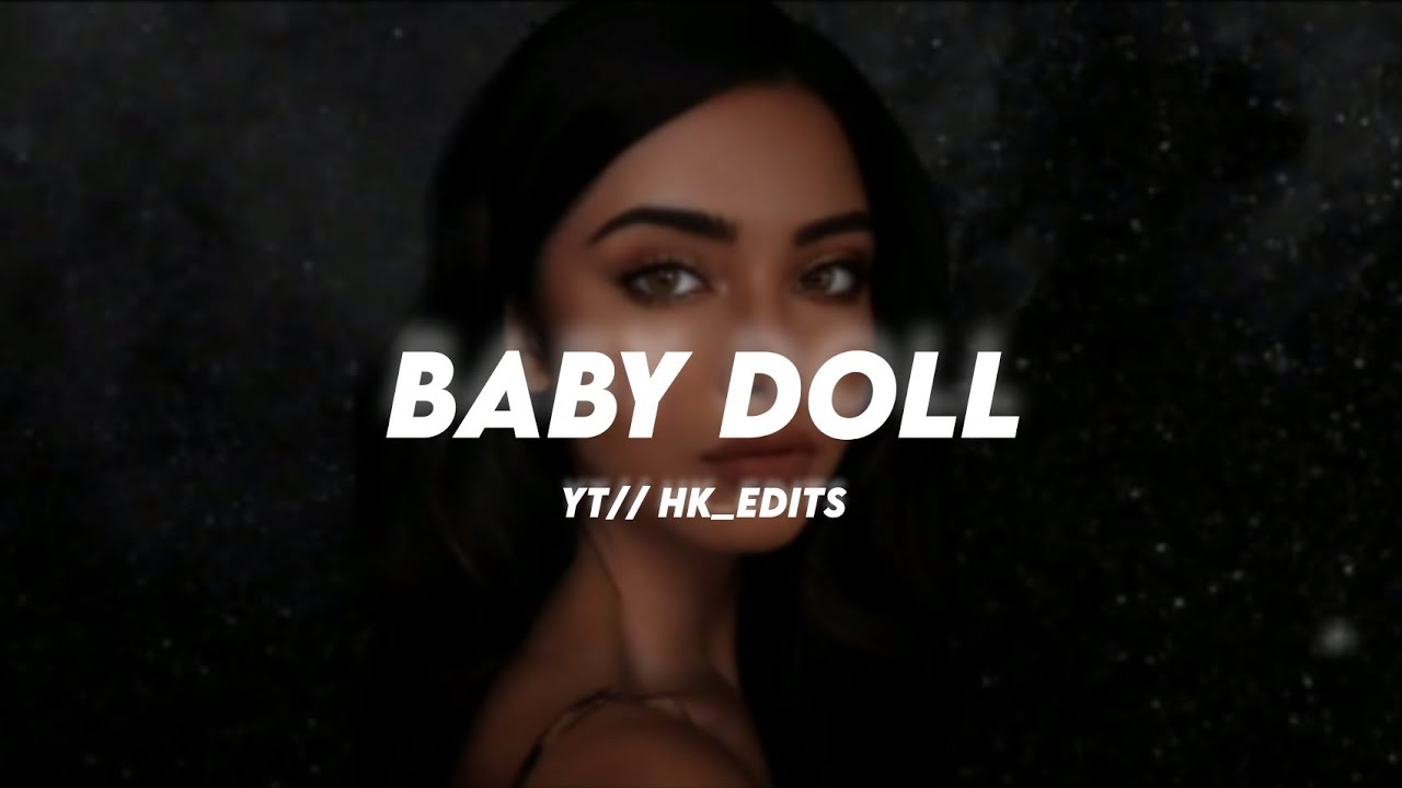 Baby doll edit audio | hk_edits - YouTube