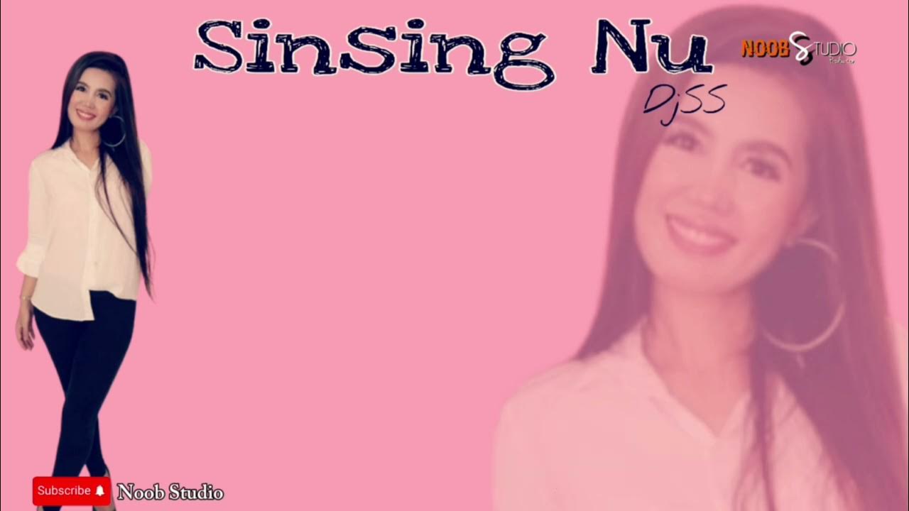 LOYUK : SINSING NU , LIRIK BY : BOBBY GAF ,ARTIS BY : DJSS (RACHELL EDWARD) ,STUDIO : NOOB ...