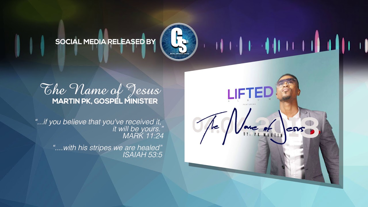 The Name of Jesus | Martin PK - YouTube