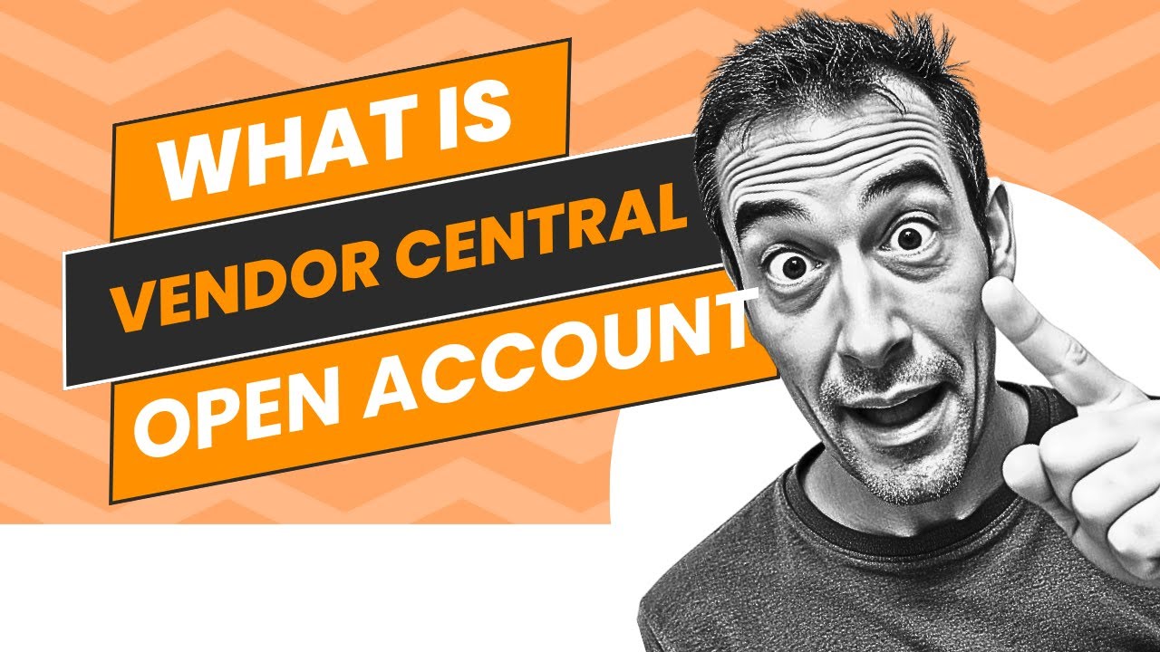 🏢 AMAZON VENDOR CENTRAL: Complete Setup Guide [Step by Step] - YouTube