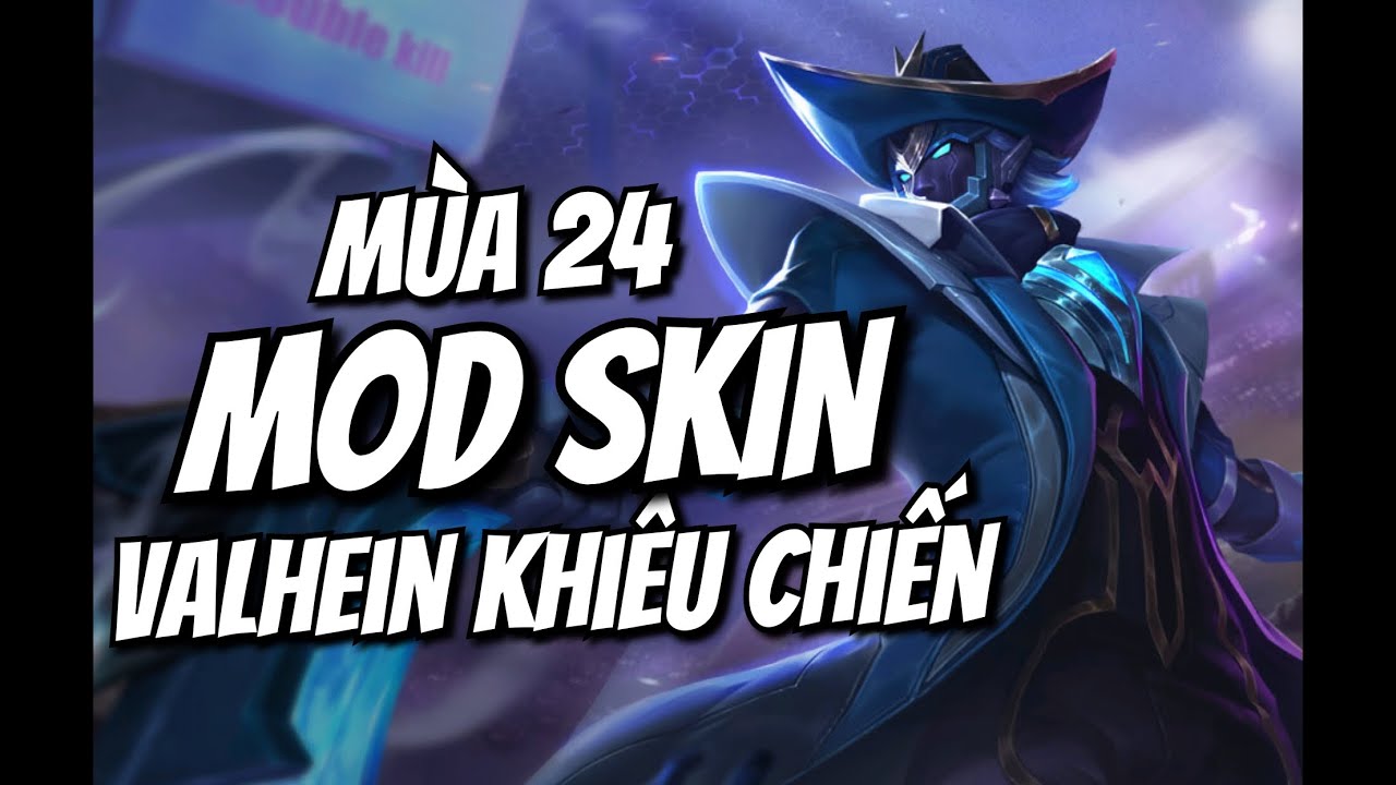 Hướng Dẫn Mod Skin VALHEIN AIC MÙA 24| Sau 17/10 |Liên Quân Mobile ...