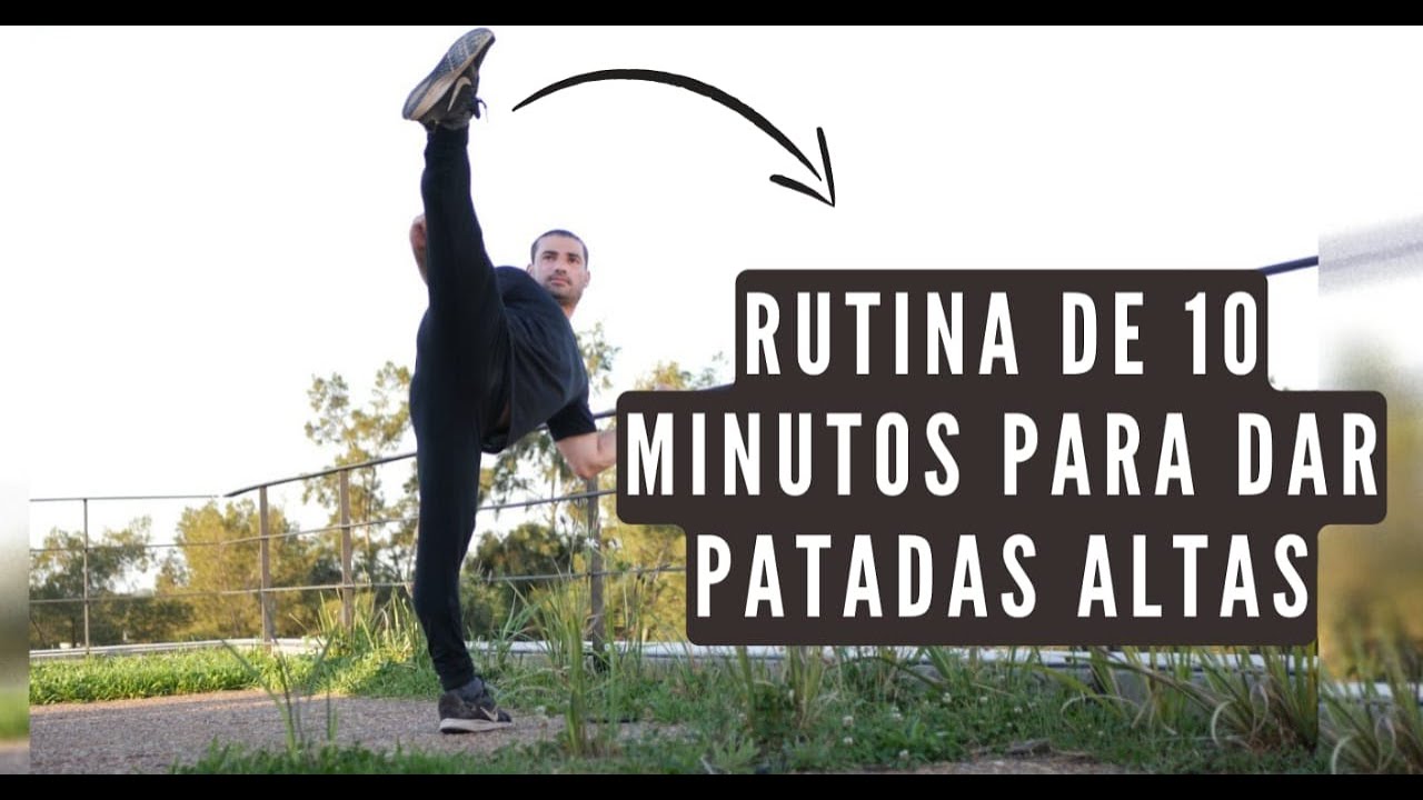 COMO DAR PATADAS ALTAS, RUTINA DE 10 MINUTOS - YouTube