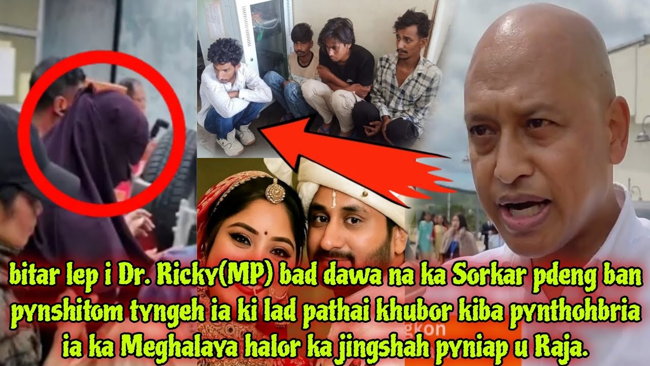 Lep bitar i Dr. Ricky(MP) bad dawa na ka Sorkar pdeng ban pynshitom tyngeh ia ki lad pathai ...