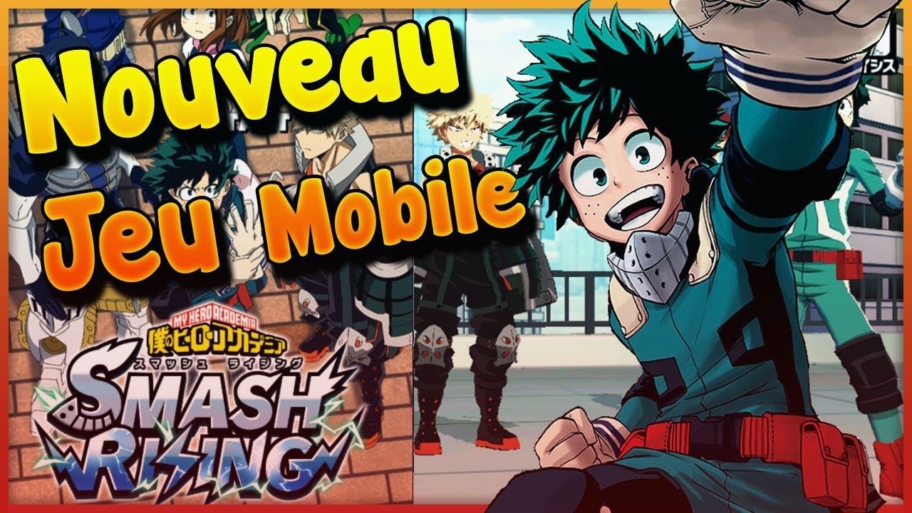 ON DECOUVRE MY HERO ACADEMIA SMASH RISING (REFONTE SMASH TAP) - YouTube