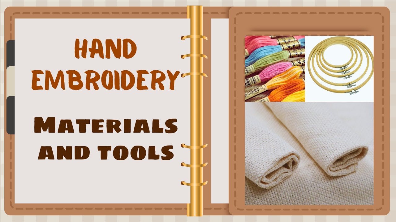Hand embroidery materials and tools - YouTube