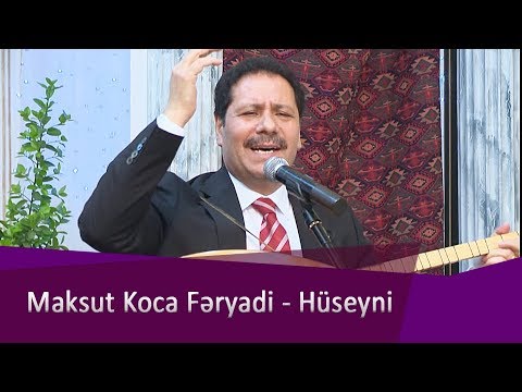 Maksut Koca Feryadi - Hüseyni