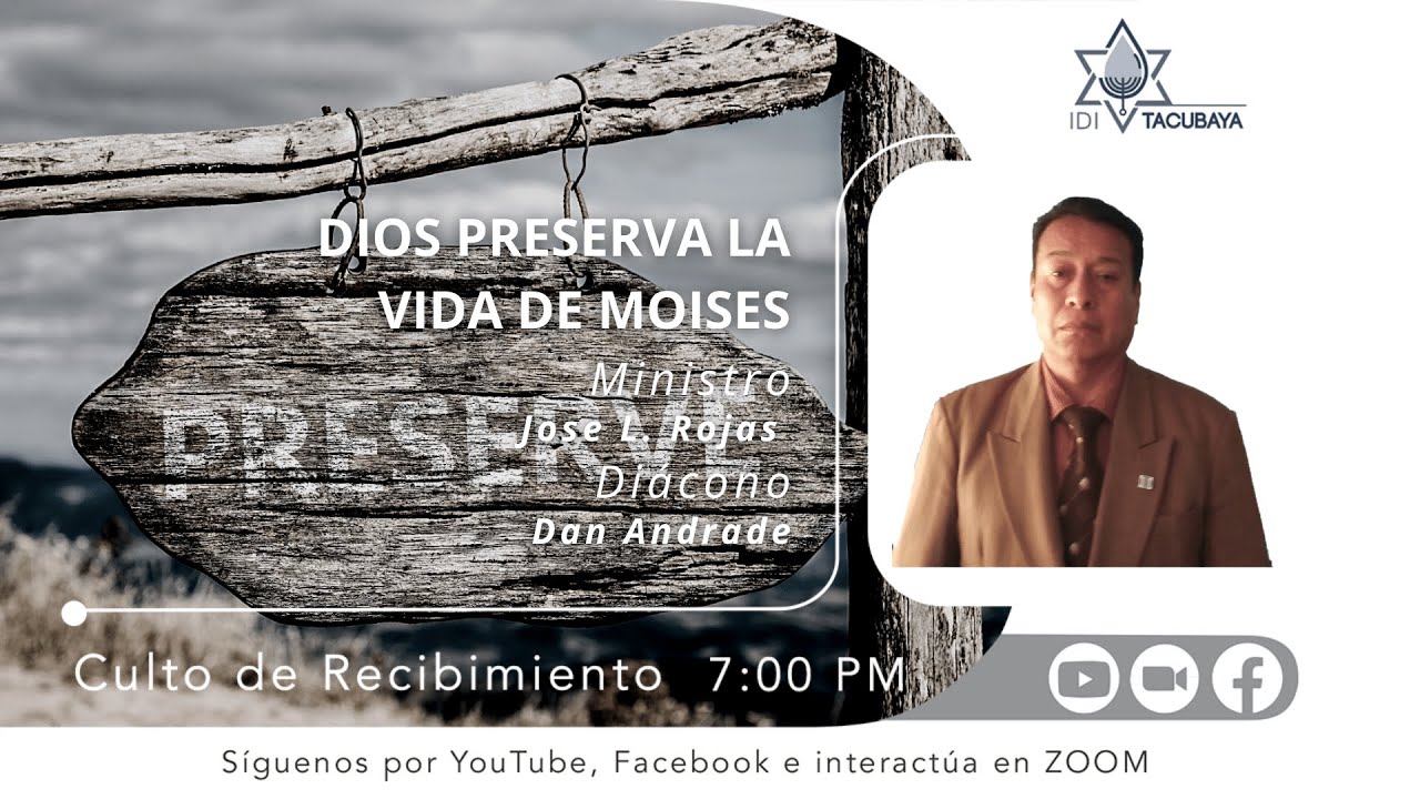 Dios preserva la vida de Moisés| Ministro José L. Rojas | Culto de ...
