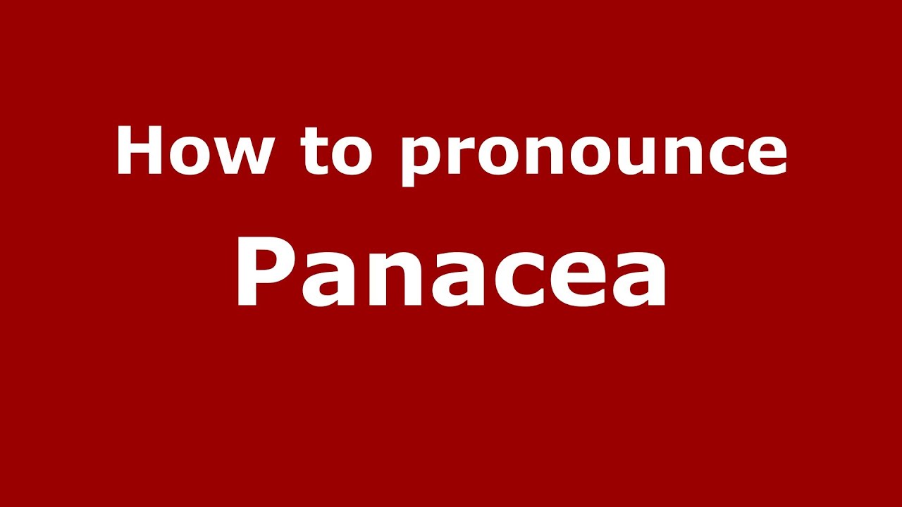 How to pronounce Panacea (Greek/Greece) - PronounceNames.com - YouTube