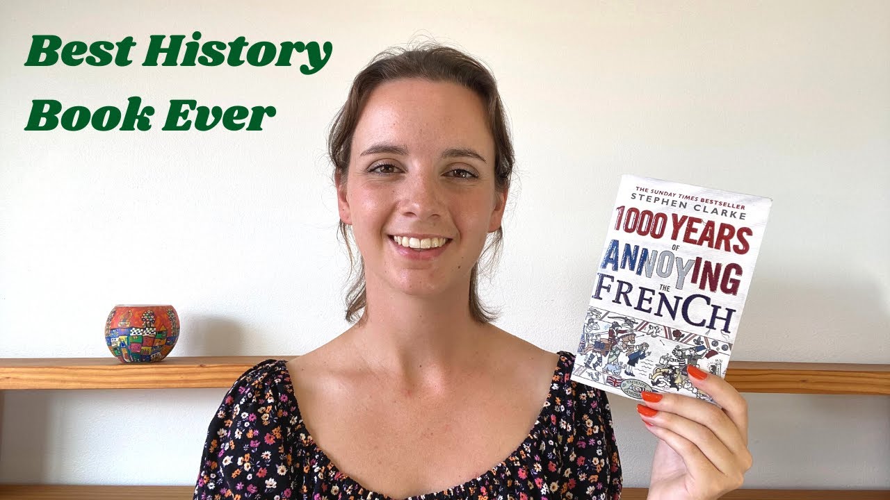 My Fav History Book! 1000 Years Of Annoying The French by Stephen ...
