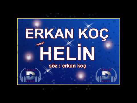 ERKAN KOÇ HELİN TÜRKÇE