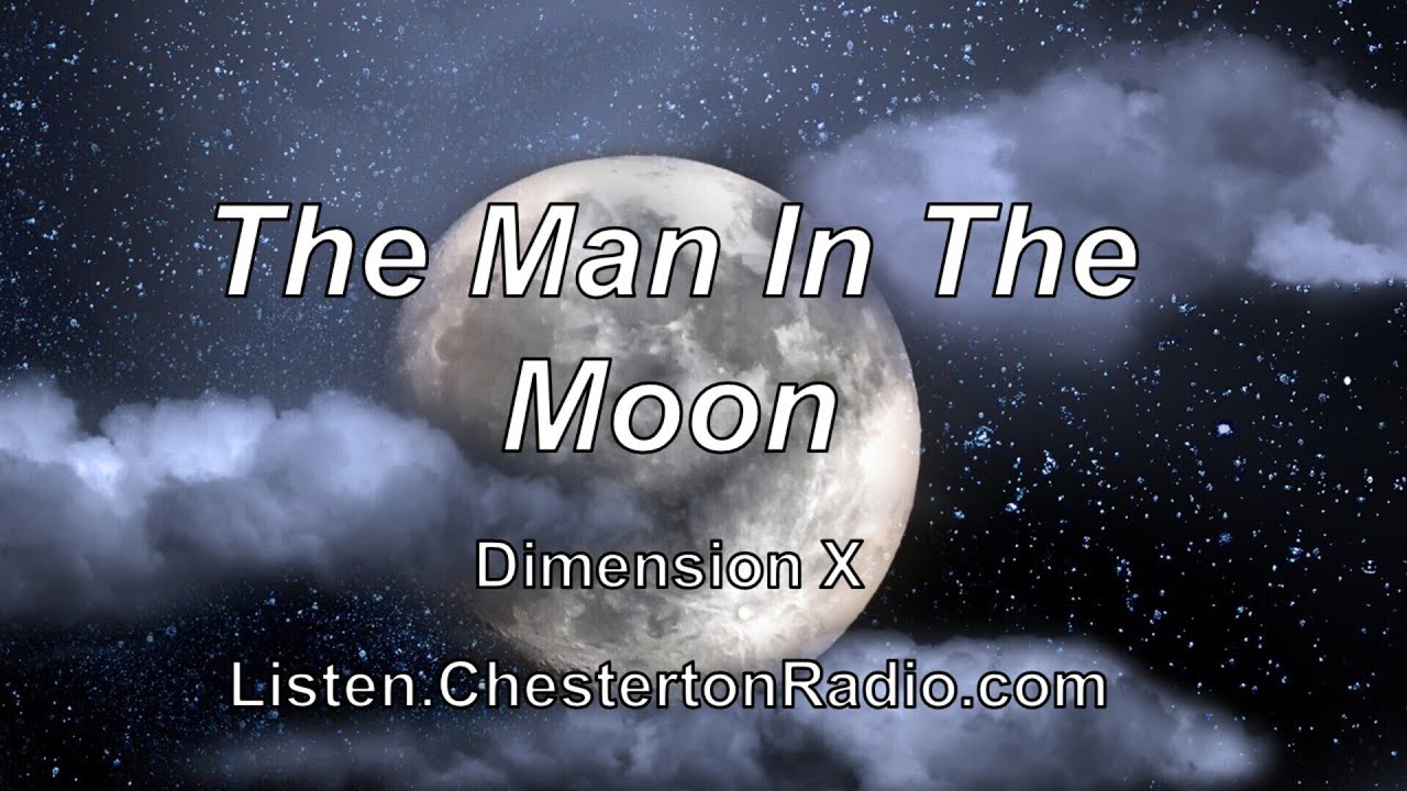 The Man In The Moon - Dimension X - YouTube