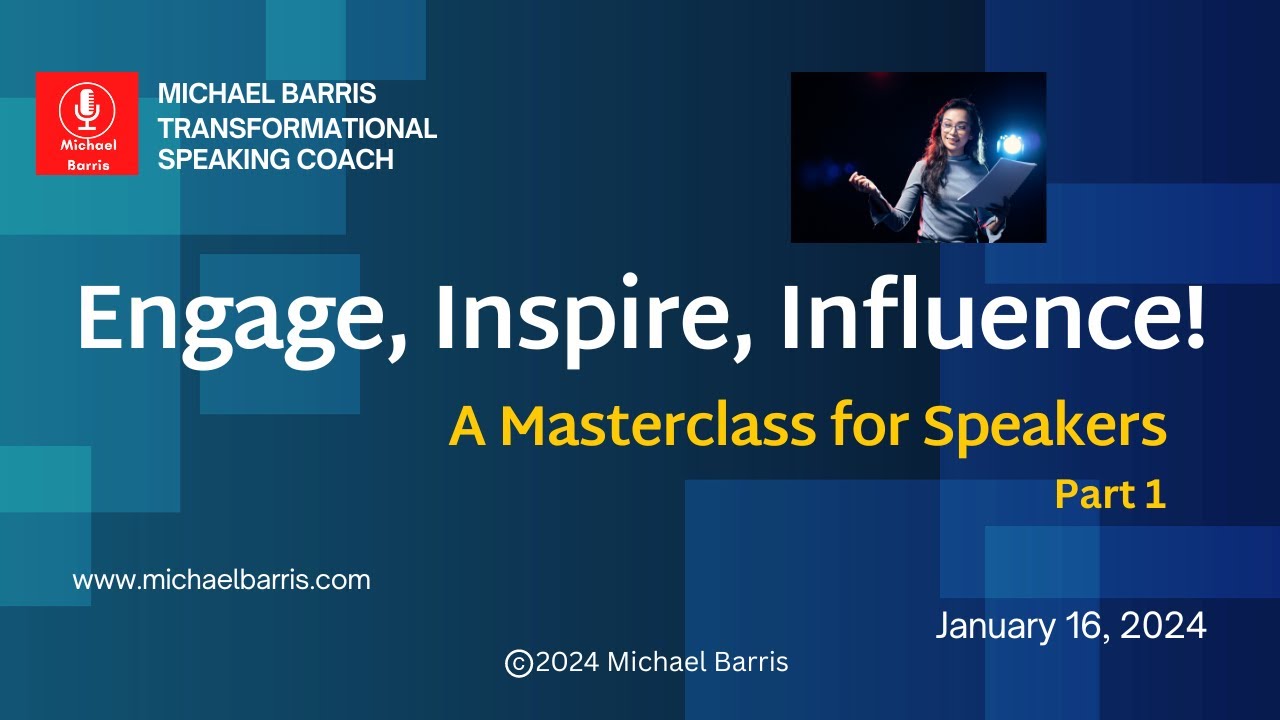 Engage, Inspire, Influence! A Masterclass for Speakers, Part - 1 - YouTube