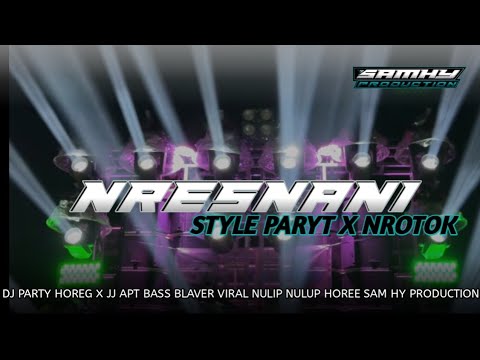 DJ NRESNANI STYLE PARYT X NROTOK BASS NGUK NGUK NGUK FROM SAM HY ...