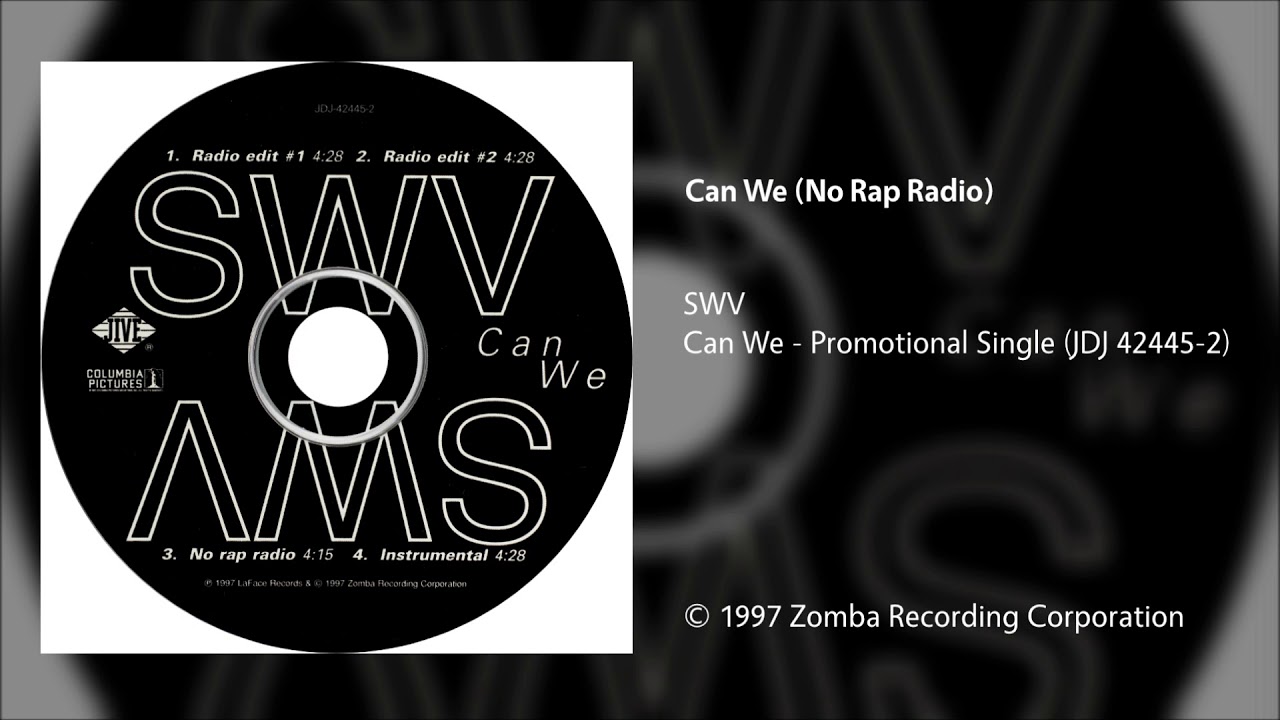 SWV - Can We (No Rap Radio) - YouTube