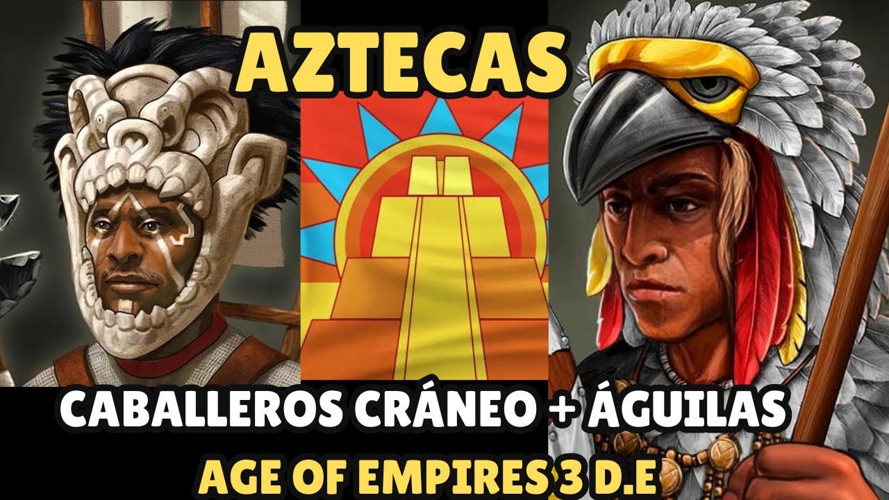⚔️ AGE OF EMPIRES 3 DEFINITIVE EDITION | AZTECAS | EL CABALLERO CRANEO ...