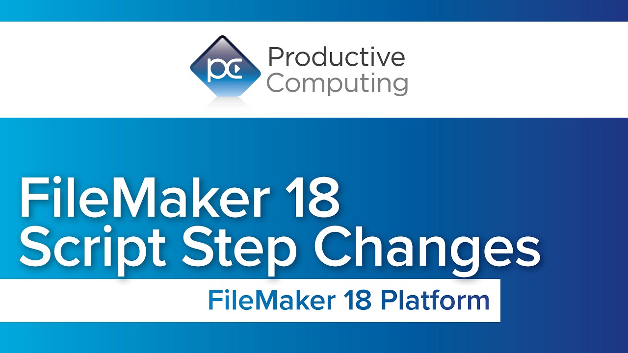 FileMaker 18 Script Step Changes - YouTube