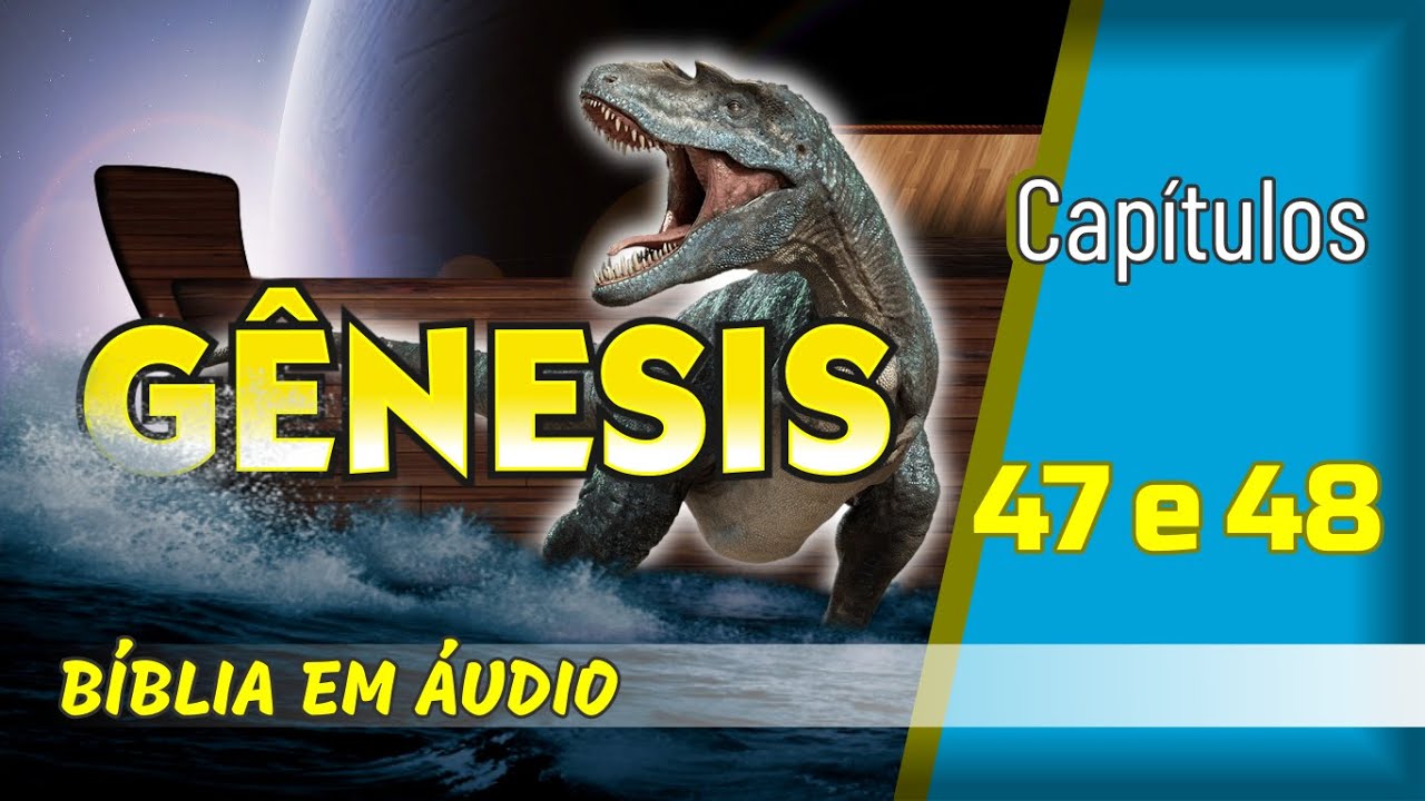 Gênesis 47 e 48 | Bíblia em Áudio - Versão NVT - YouTube