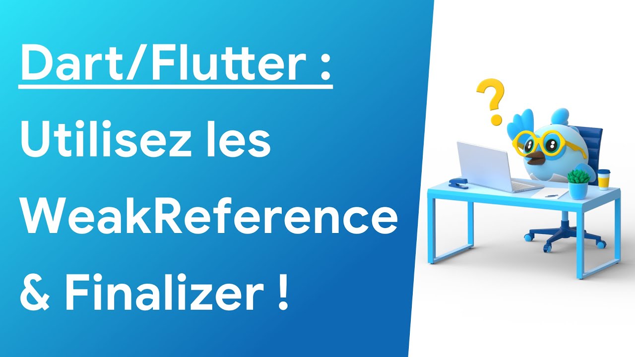 WeakReference et Finalizer en Dart (2.17) 🧑‍💻 Tuto Dart / Flutter - YouTube