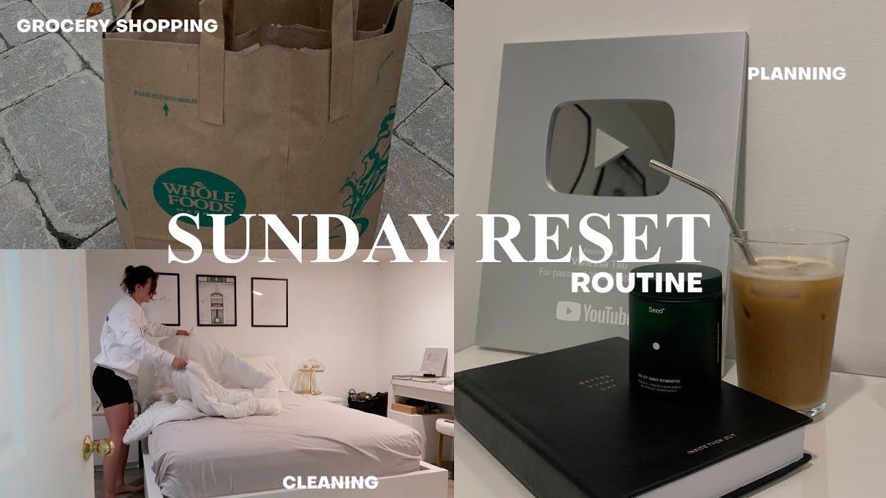 SUNDAY RESET ROUTINE: cleaning, grocery shopping, planning + self care ...