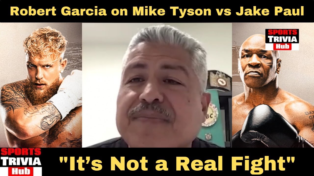 BOXING: Boxing coach Robert Garcia criticizes celebrity boxing on the Mike Tyson vs. Jake Paul ...