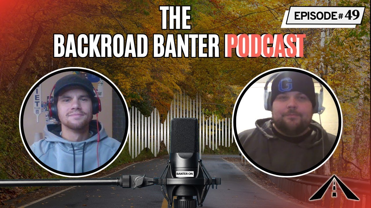 Episode 49 - The Backroad Banter Podcast - YouTube