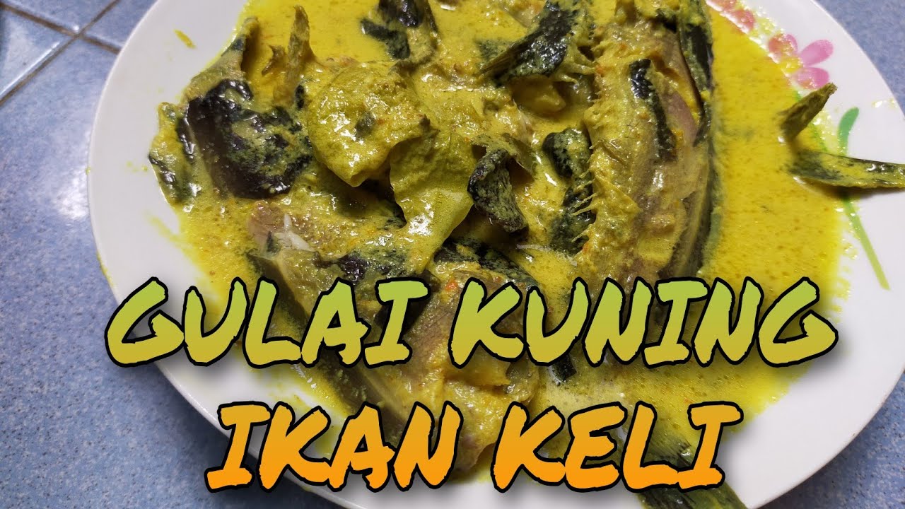 GULAI KUNING IKAN KELI Resepi Legend Atuk. Fuh..Sodap🤤 - YouTube