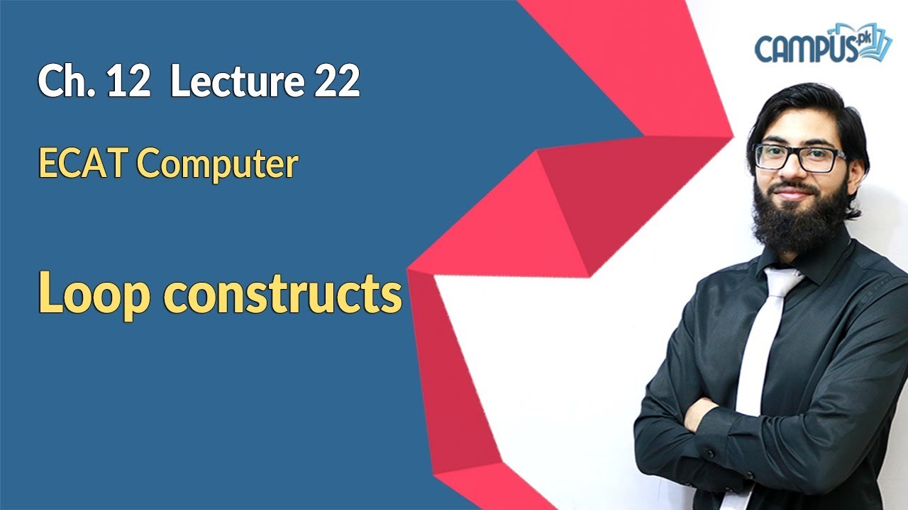 ECAT Computer Live Lecture 22, 2nd year Ch. 12, Loop constructs - YouTube