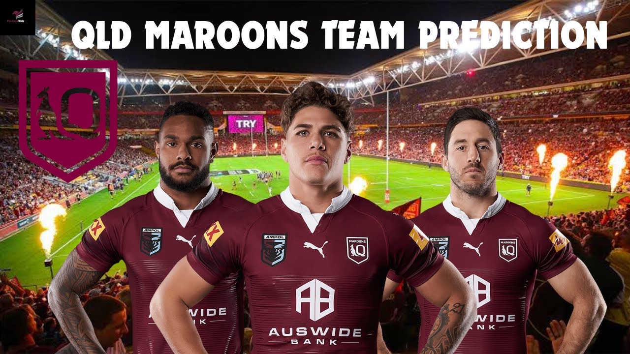 My QLD Maroons 2024 State Of Origin Team Prediction - YouTube