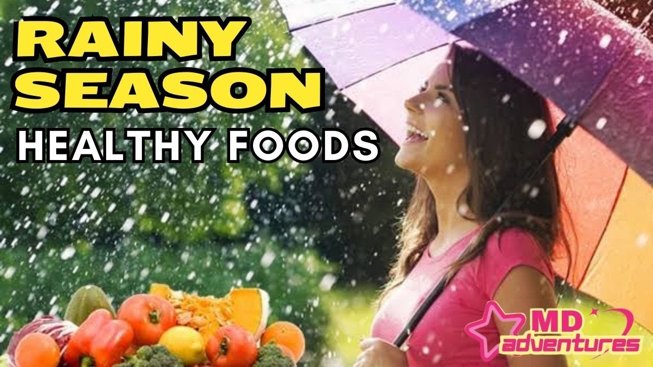 Top Healthy Foods for Rainy Season 🌧️ - YouTube