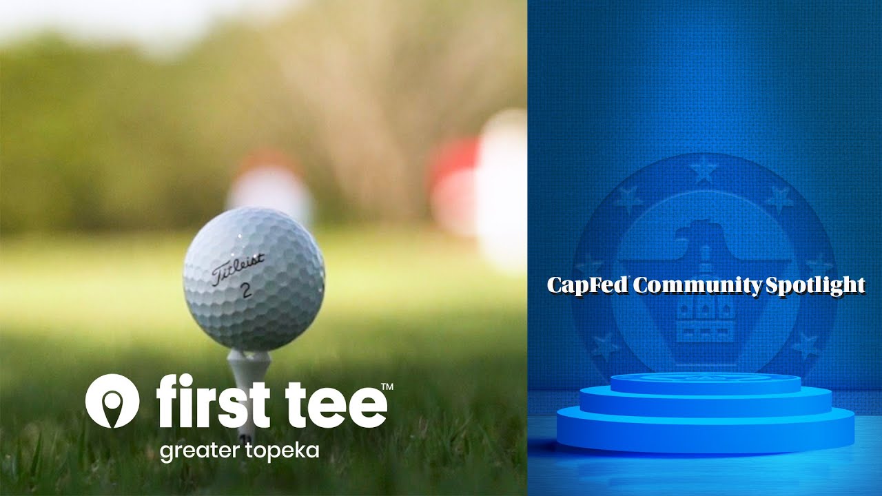 CapFed®️ Community Spotlight - First Tee Greater Topeka - YouTube