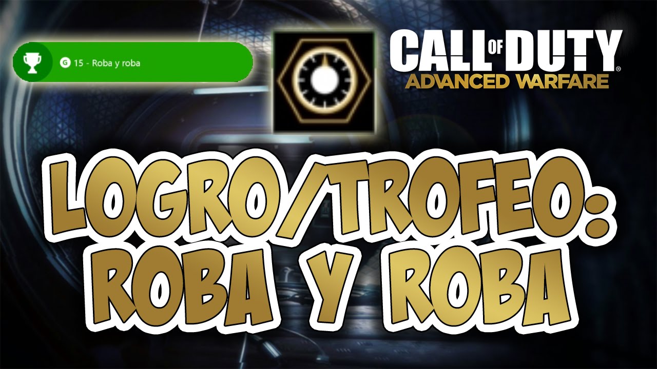 Logro/Trofeo: Roba Y Roba | Exo-Zombis | - COD Advanced Warfare - YouTube