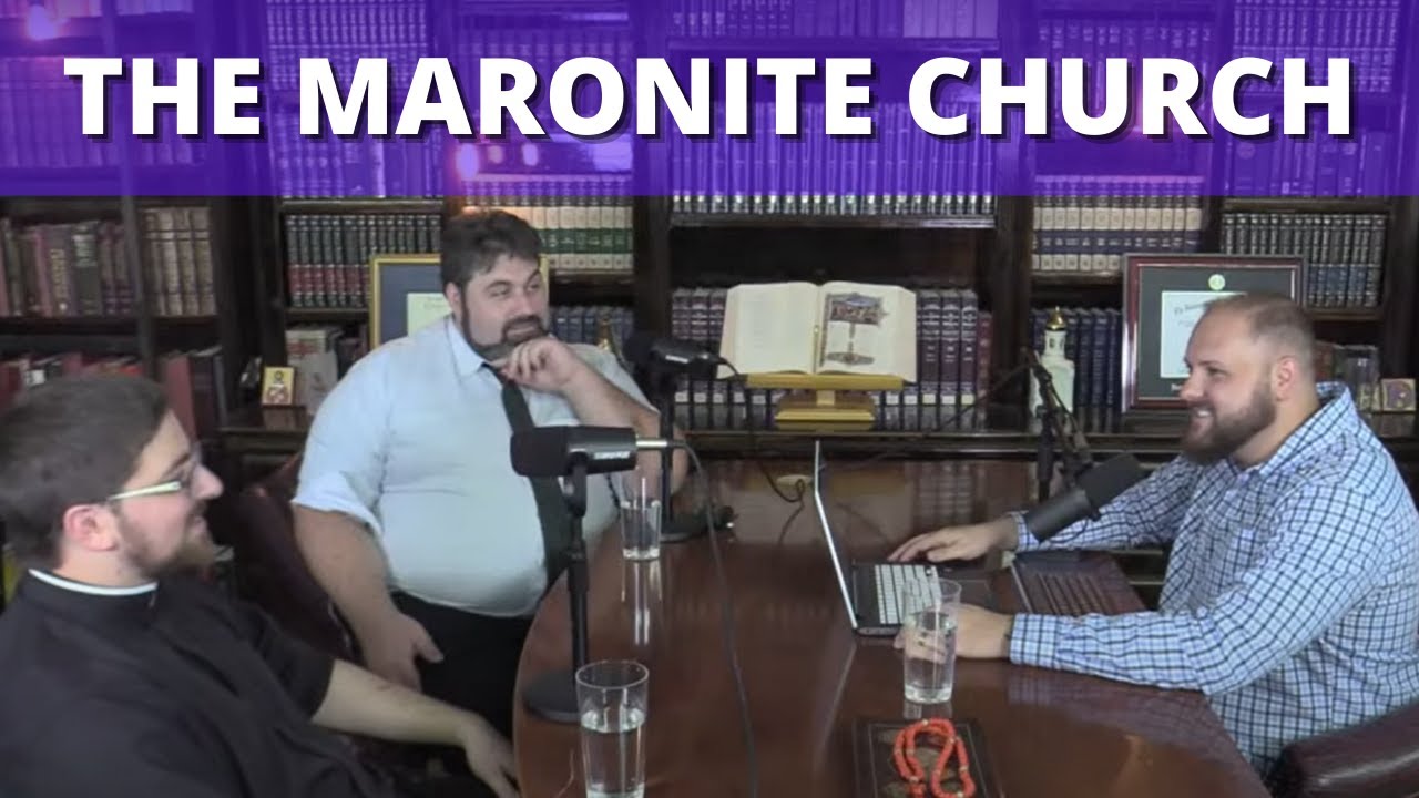 The Maronite Church w/ Fr. Alex Harb and Dr. Geoffrey Bain - YouTube