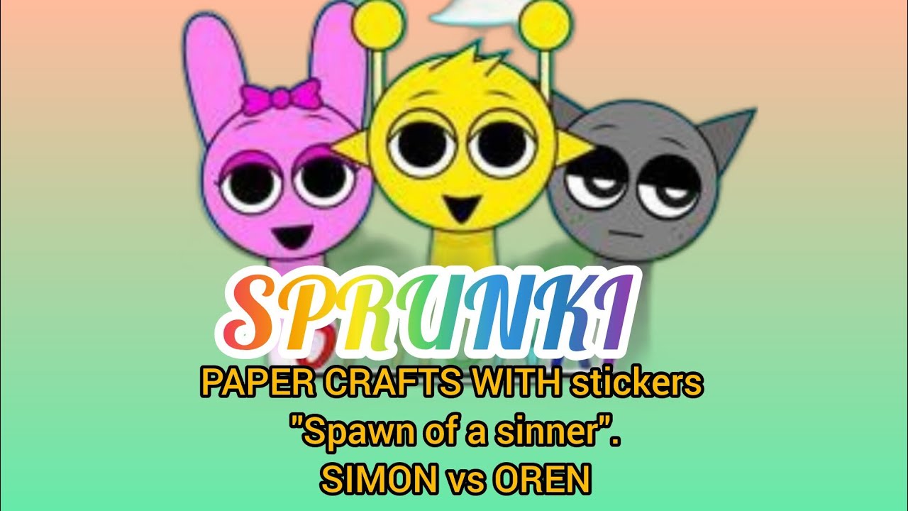 PAPER CRAFTS WITH stickers. Simon vs Oren #incrediboxsprunki - YouTube