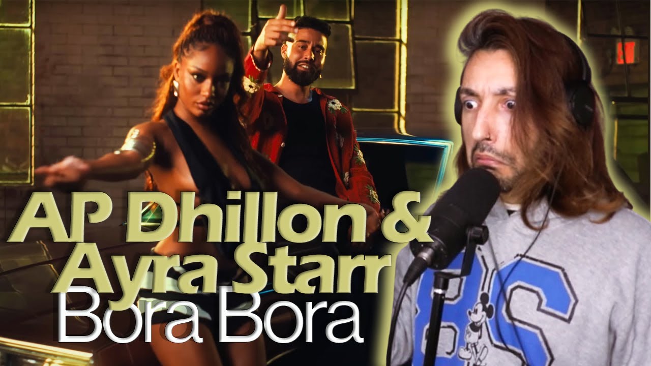 AP Dhillon ft. Ayra Starr - Bora Bora (Official Music Video) REACTION - YouTube