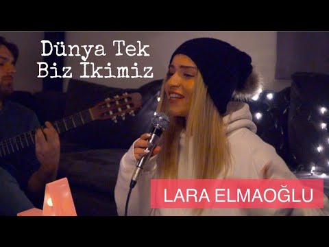 Lara Elmaoğlu - Dünya Tek Biz İkimiz Akustik (Model Cover)