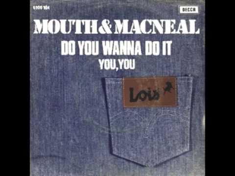 mouth and macneal - Do You Wanna Do It - YouTube