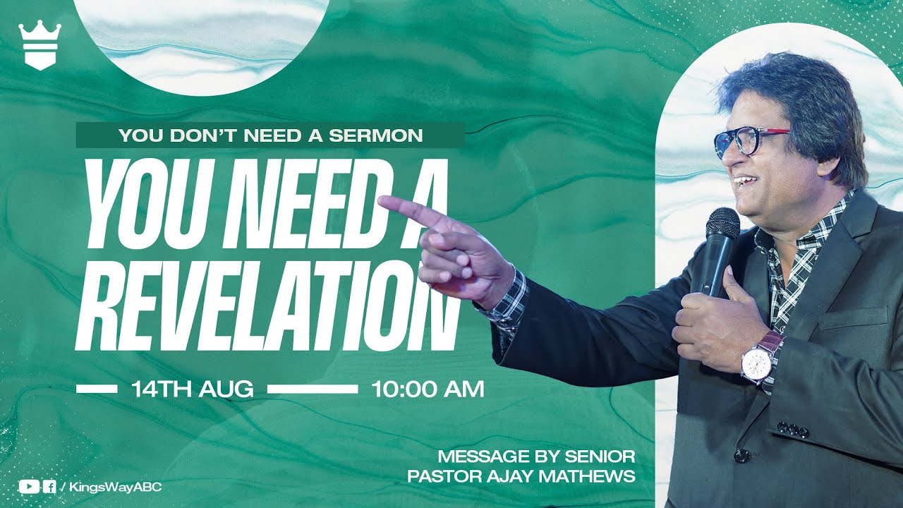 You Don't Need A Sermon You Need A Revelation | Pastor Ajay Mathews ...