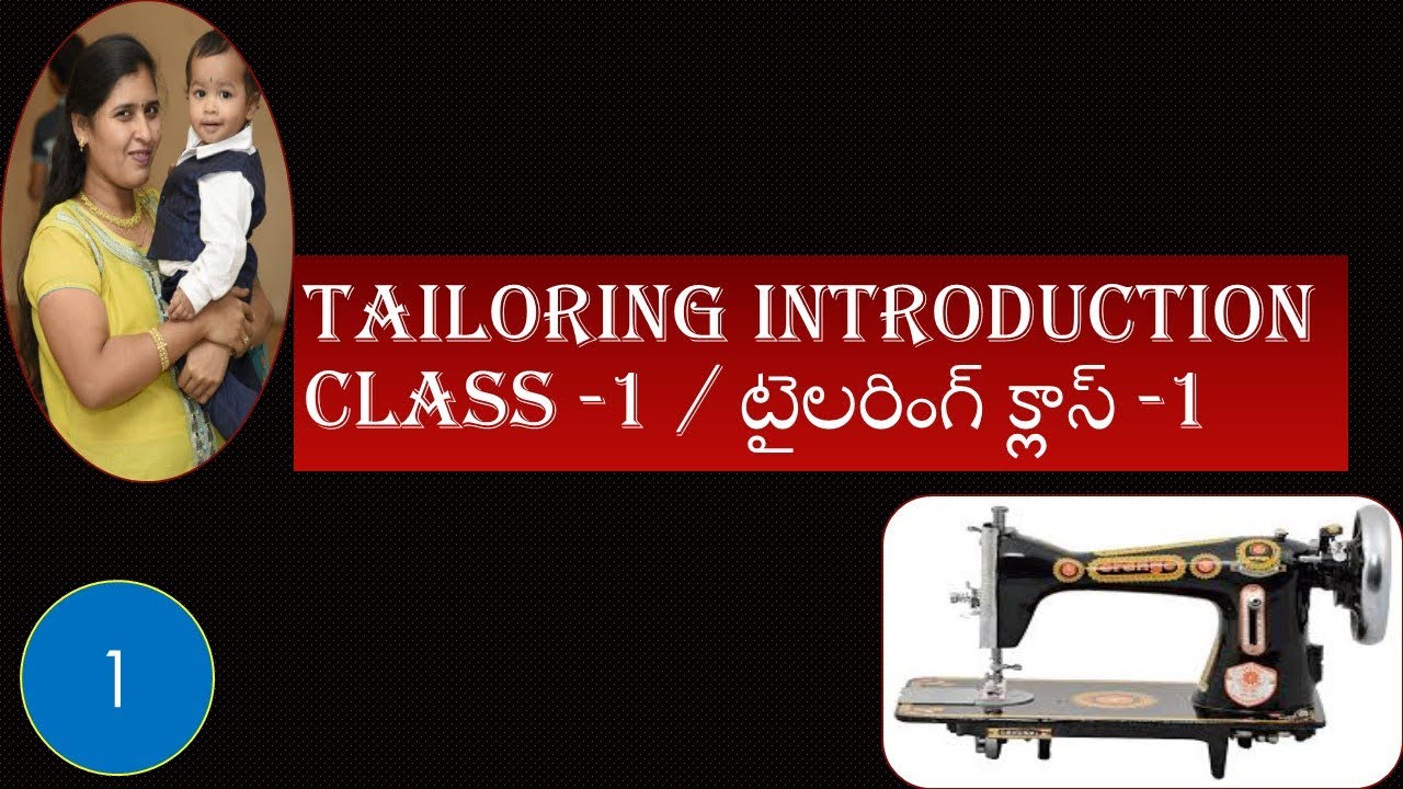 Tailoring introduction Class 1 - YouTube